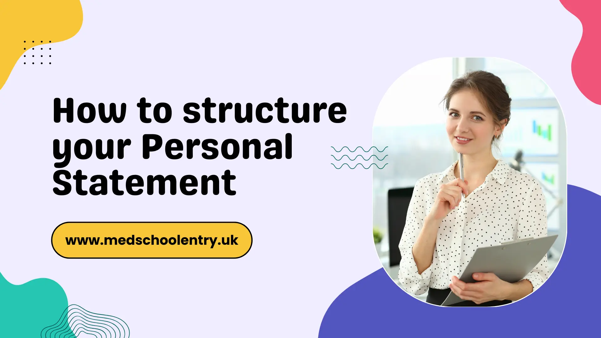 How to structure your Personal Statement | Med School Entry